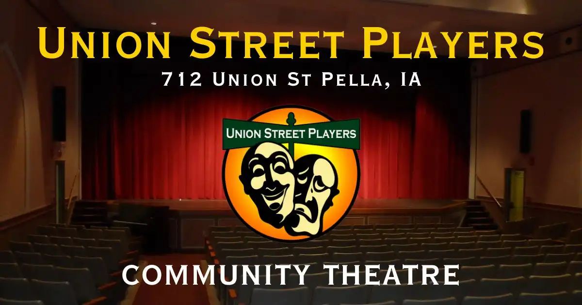 Union Street Players | Award Winning Community Theatre in Pella